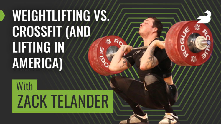 Zack Telander: Weightlifting Vs. CrossFit (and Lifting in America ...