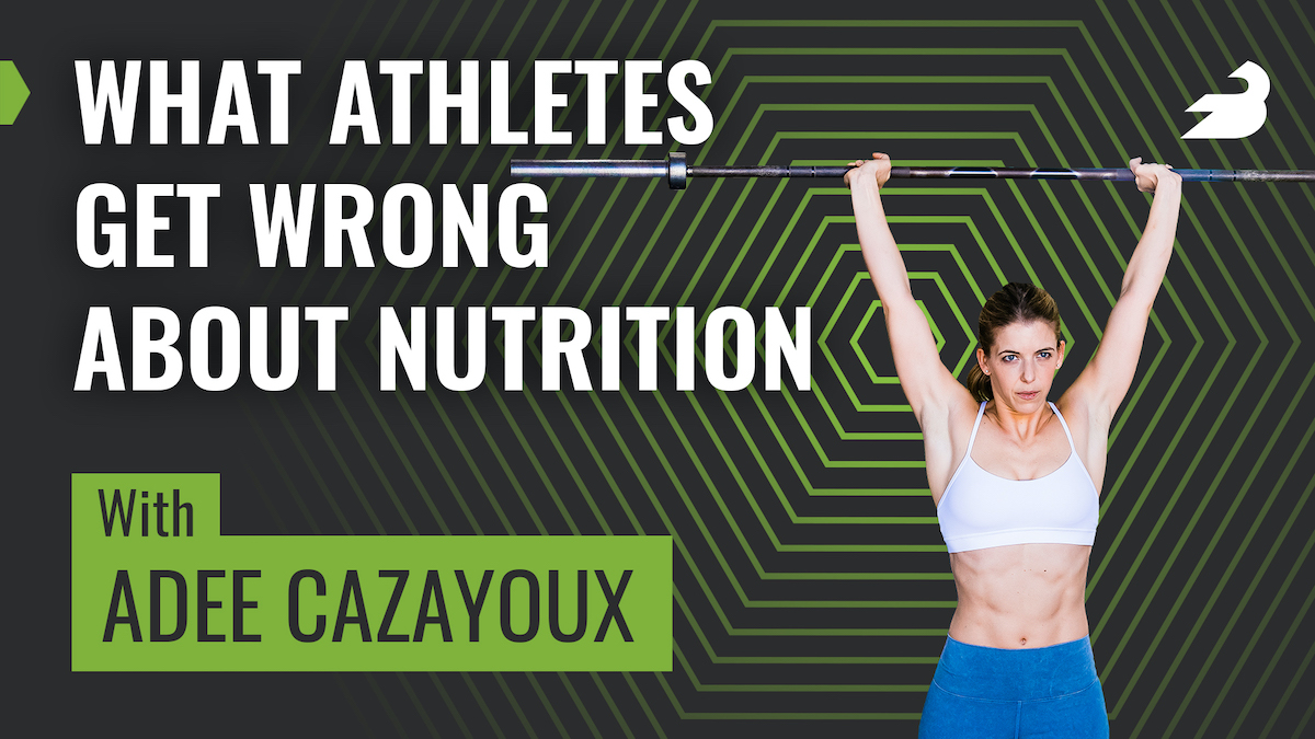 Adee Cazayoux: What Athletes Get Wrong About Nutrition (Podcast) | BarBend