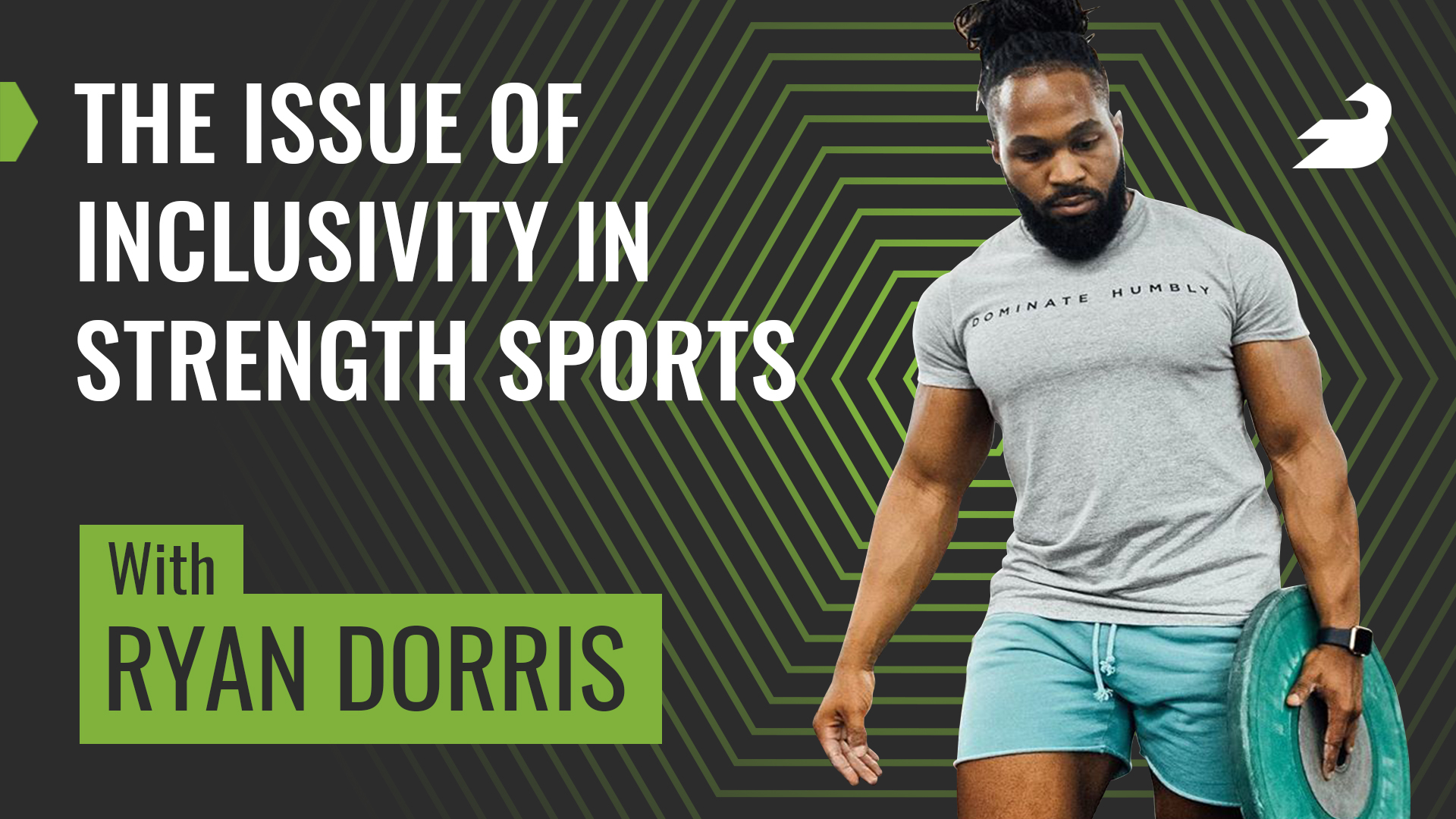 Ryan Dorris: The Issue of Inclusivity In Strength Sports (Podcast ...