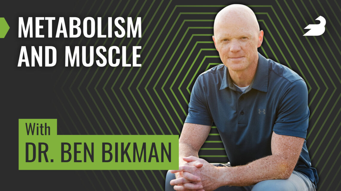 Metabolism and Muscle with Dr. Ben Bikman | BarBend