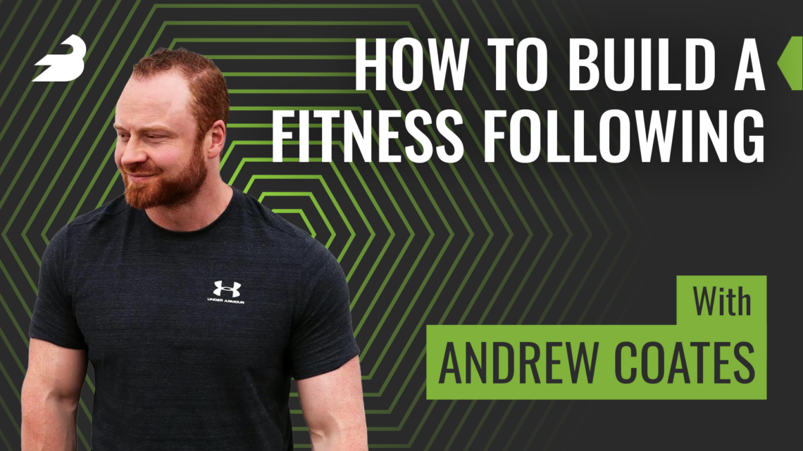 How to Build a Fitness Following (with Andrew Coates) | BarBend